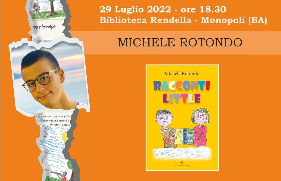 Oggi in Rendella i "Racconti Little" di Michele Rotondo